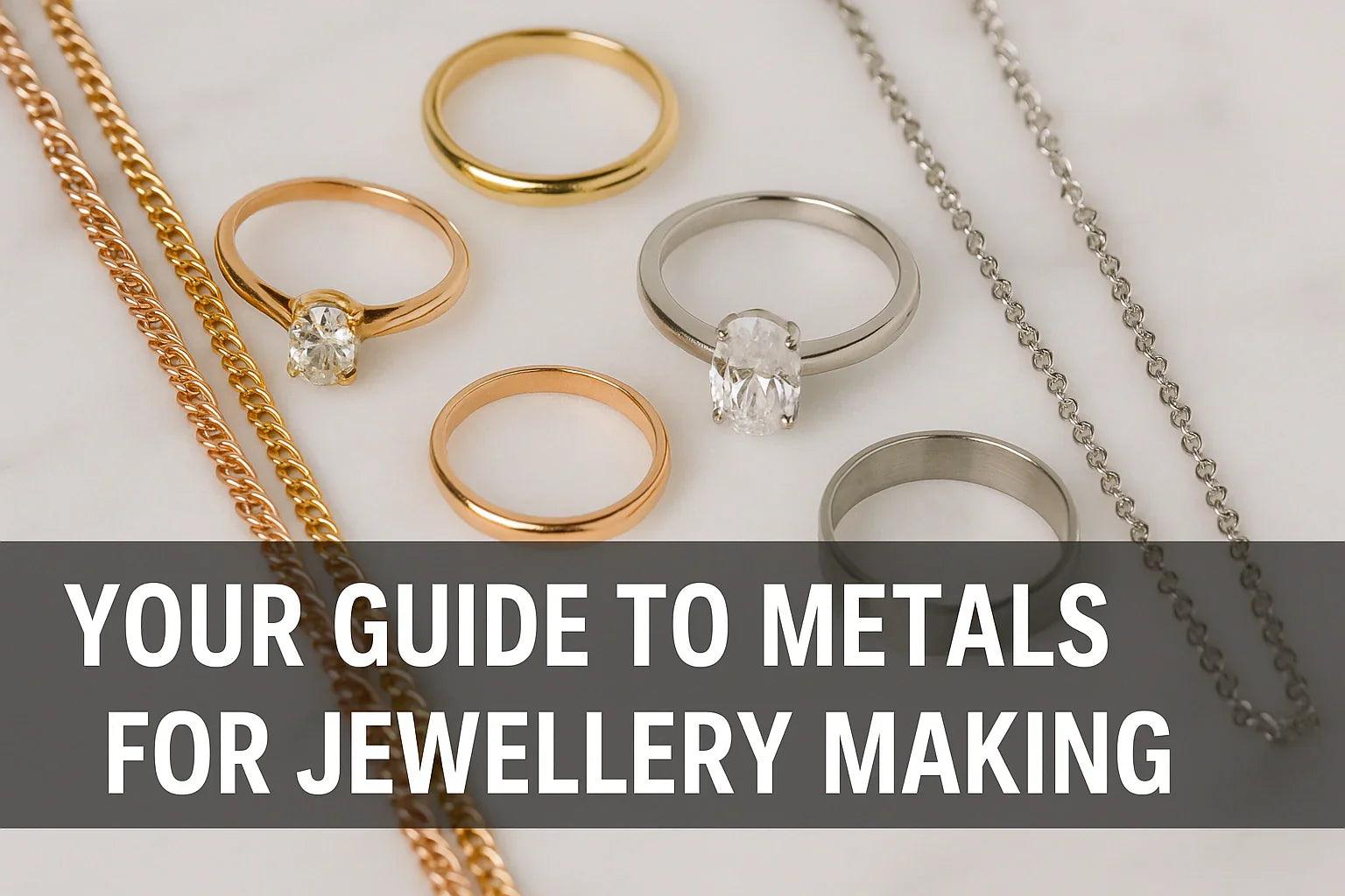 Your Guide To Metals For Jewellery Making | Jewelry Manufacture ...